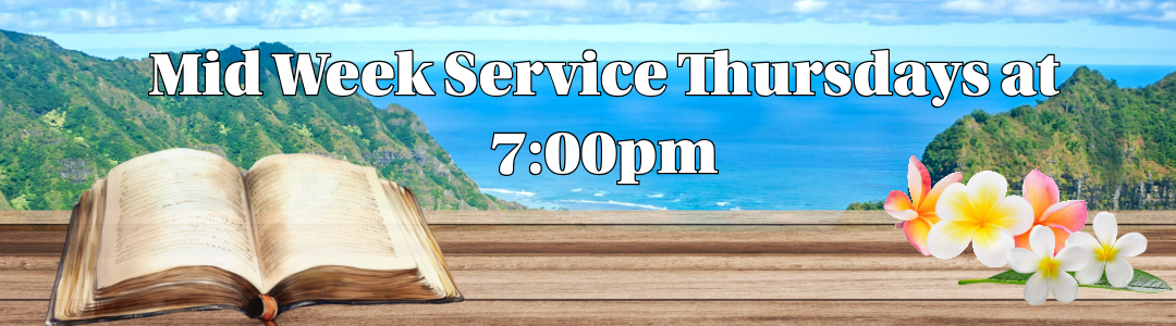 Mid-Week Fellowship – Calvary Chapel Leeward Coast